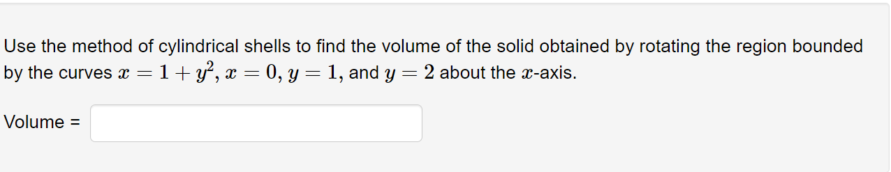 Solved Use the method of cylindrical shells to find the | Chegg.com