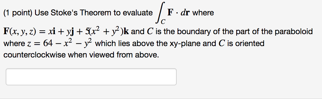 Solved Ida S (1 point) Use Stoke's theorem to evaluate | Chegg.com