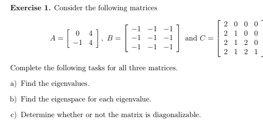 Solved Exercise 1. Consider the following matrices 2 0 0 0 | Chegg.com