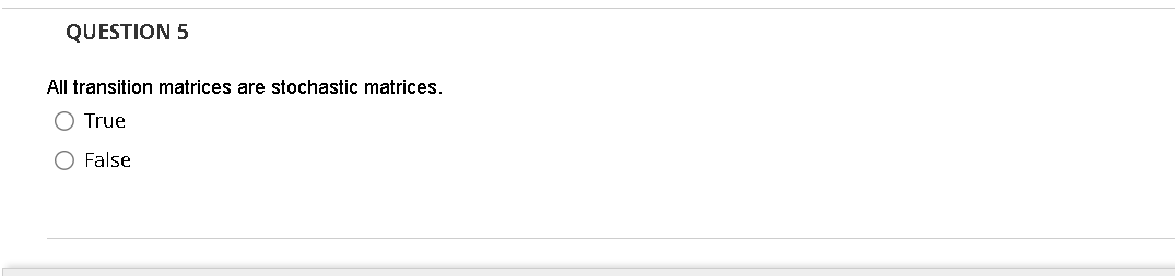 Solved All transition matrices are stochastic matrices. True | Chegg.com Solved All transition matrices are stochastic matrices. True | Chegg.com