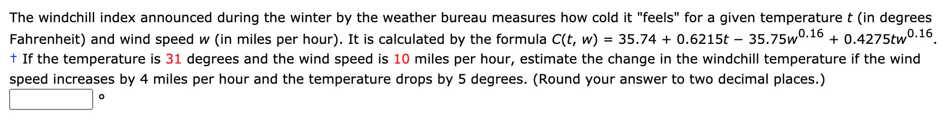 Solved = The windchill index announced during the winter by | Chegg.com