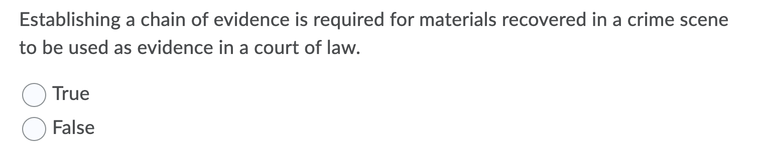 Solved establishing a chain of evidence is required for | Chegg.com