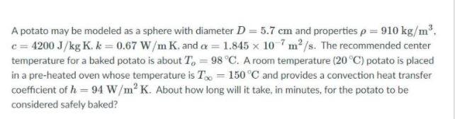 Solved A potato may be modeled as a sphere with diameter D= | Chegg.com