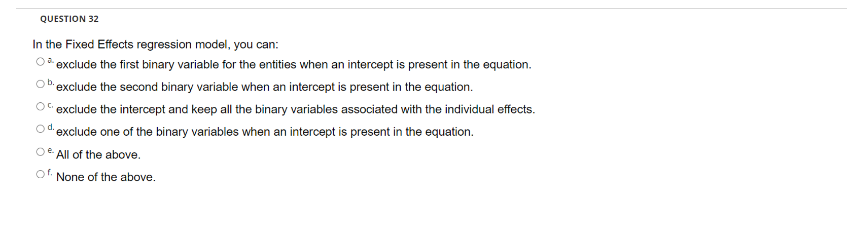 Solved QUESTION 32 O b. In the Fixed Effects regression | Chegg.com