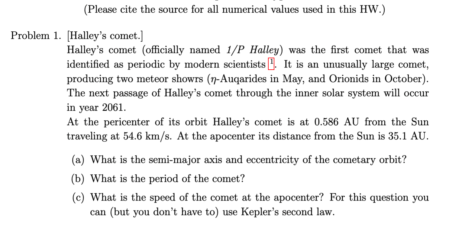 Solved Halley’s comet (officially named 1/P Halley) was the | Chegg.com Solved Halley’s comet (officially named 1/P Halley) was the | Chegg.com