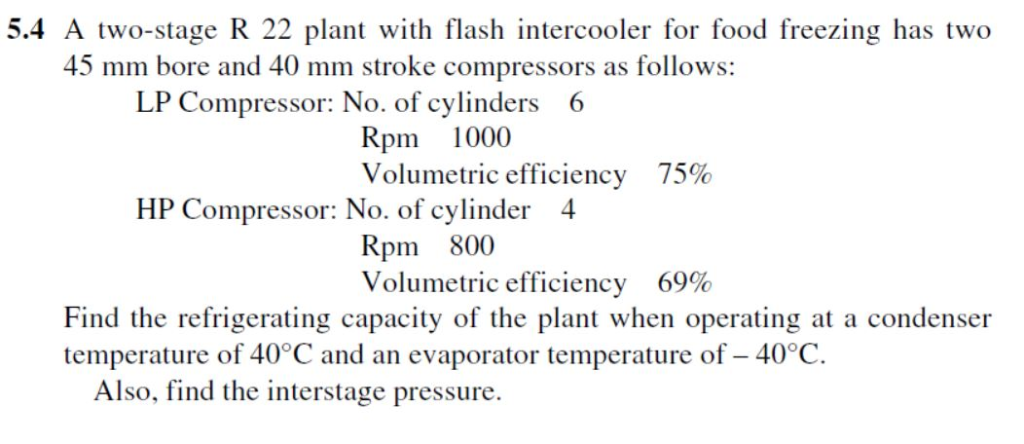 5.4 A two-stage R 22 plant with flash intercooler for | Chegg.com