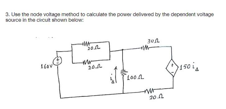 Solved 3. Use the node voltage method to calculate the power | Chegg.com