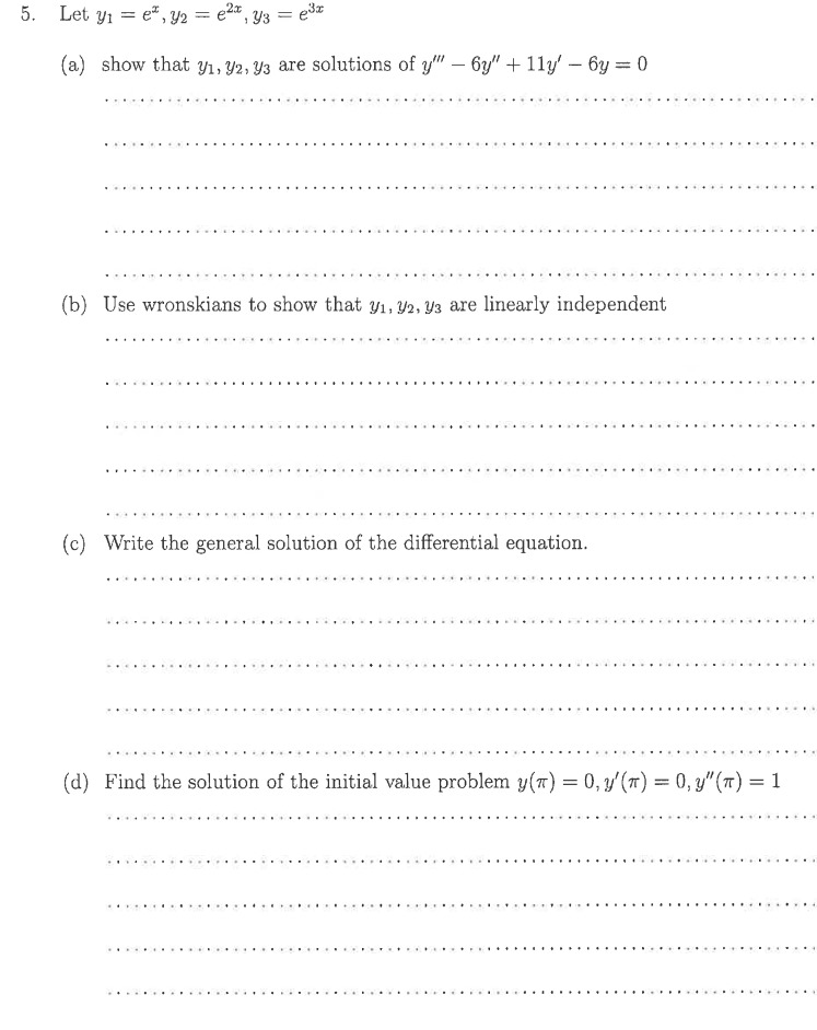 Solved 5. Let y1=ex,y2=e2x,y3=e3x (a) show that y1,y2,y3 are | Chegg.com