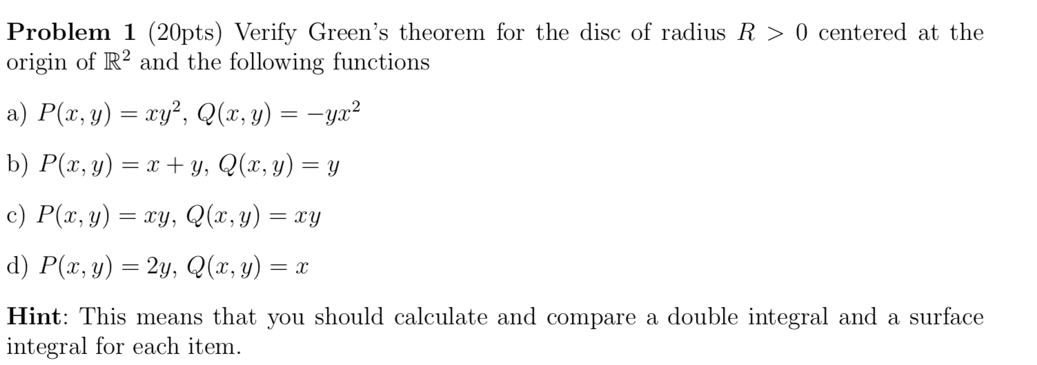 Solved Problem 1 (20pts) Verify Green's theorem for the disc | Chegg.com