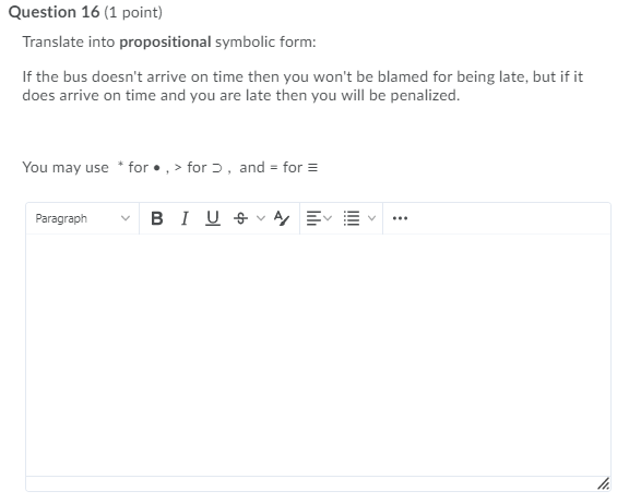 Solved Question 16 (1 point) Translate into propositional | Chegg.com