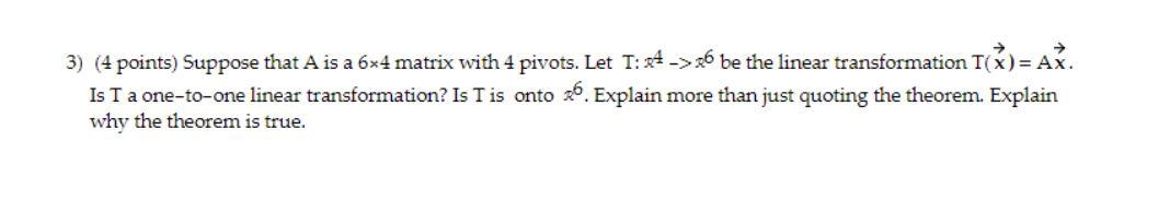 Solved 3) (4 points) Suppose that A is a 6x4 matrix with 4 | Chegg.com