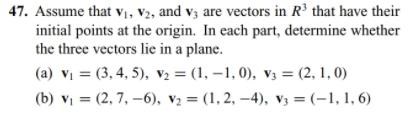 Solved 47. Assume that vi, V2, and V3 are vectors in R that | Chegg.com