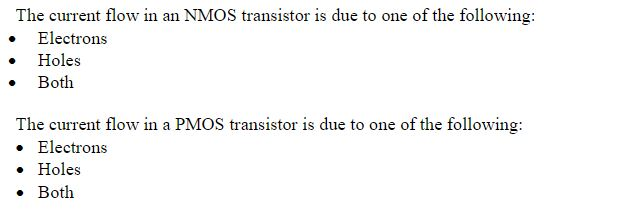 Solved The current flow in an NMOS transistor is due to one | Chegg.com