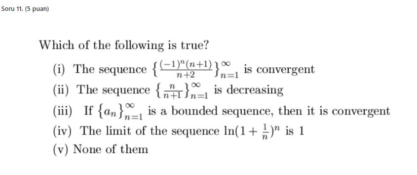 Which of the following is true? (i) The sequence | Chegg.com