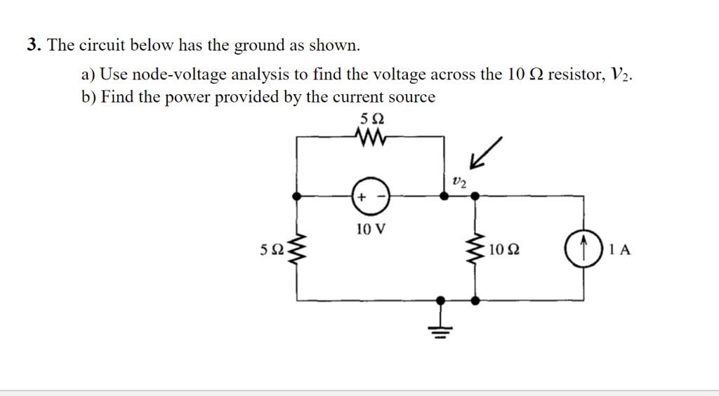 Solved 3. The circuit below has the ground as shown. a) Use | Chegg.com