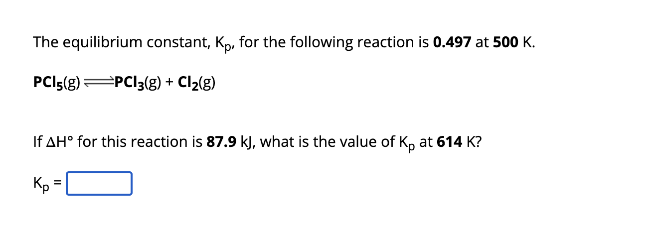 Solved The equilibrium constant, Kp, for the following | Chegg.com