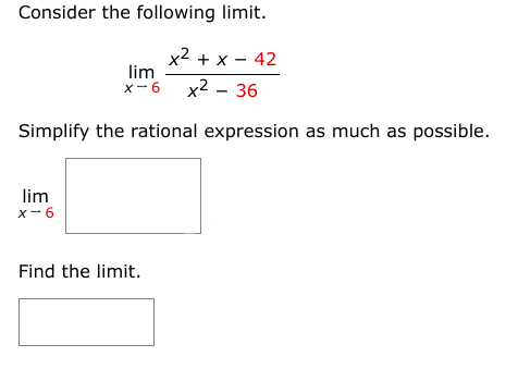 Solved Consider the following limit. limx→6x2−36x2+x−42 | Chegg.com