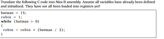 Solved Translate The Following C Code Into Nios Ii Assembly