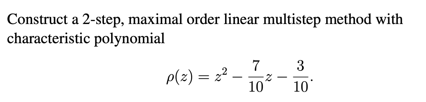 Solved Construct a 2-step, maximal order linear multistep | Chegg.com