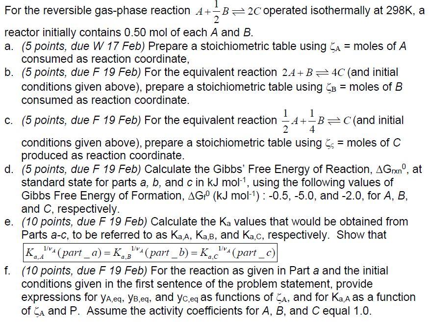 Solved For the reversible gas-phase reaction A+B=2C operated | Chegg.com