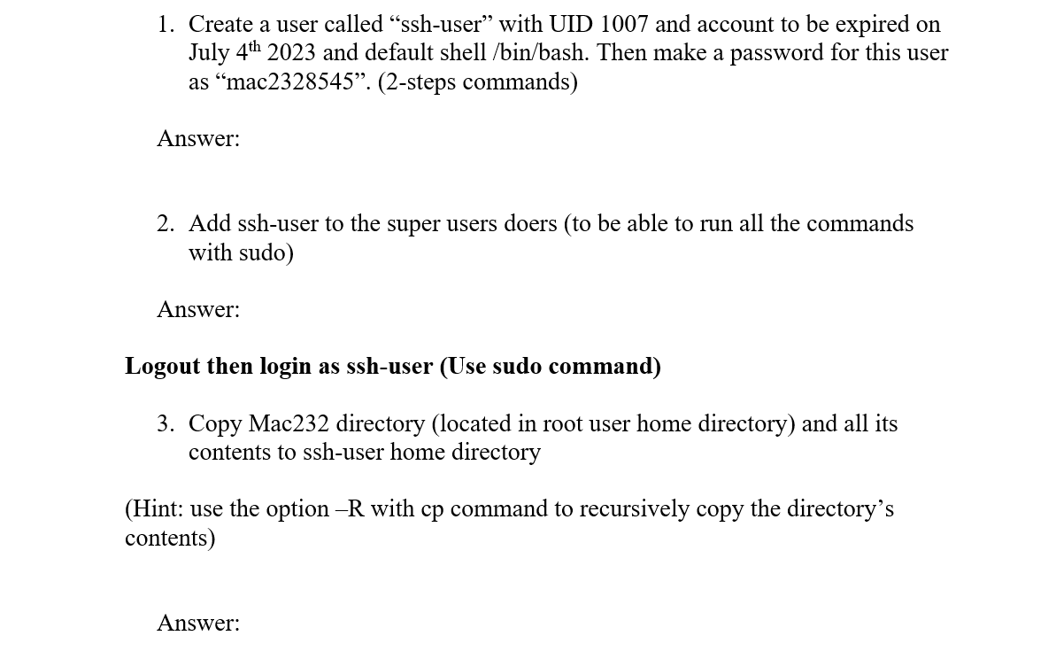 Solved 1. Create a user called "ssh-user" with UID 1007 and | Chegg.com