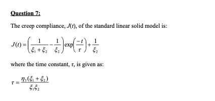 Question 7 The creep compliance, J(1), of the | Chegg.com