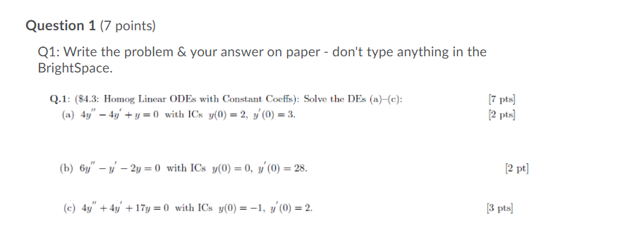 Solved Question 1 (7 points) Q1: Write the problem & your | Chegg.com