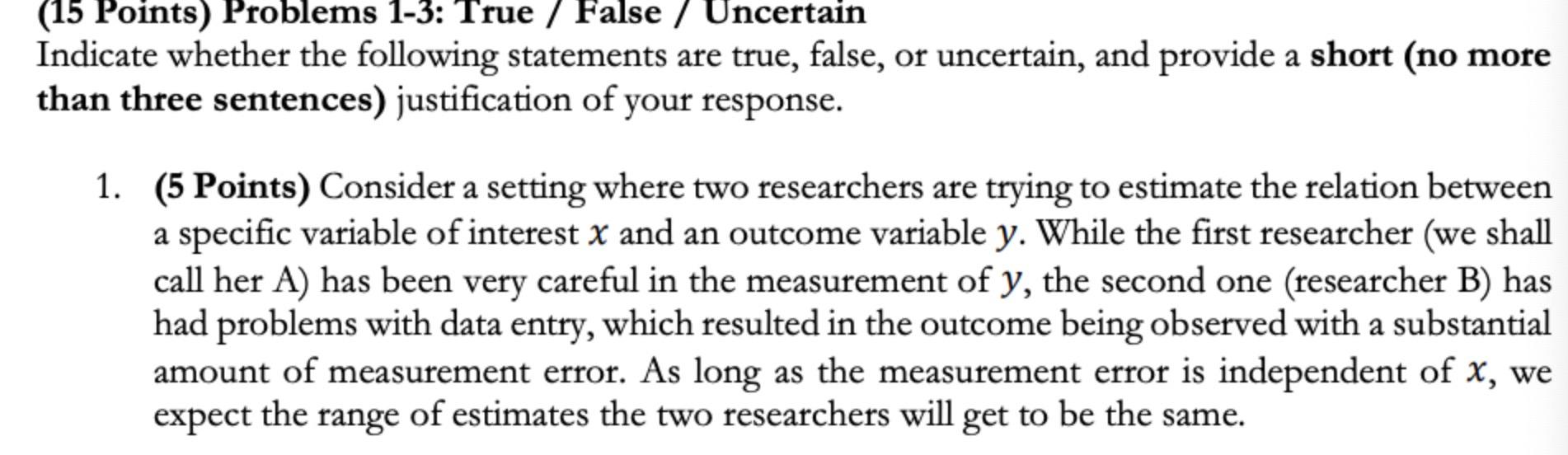 Solved (15 Points) Problems 1-3: True / False / Uncertain | Chegg.com