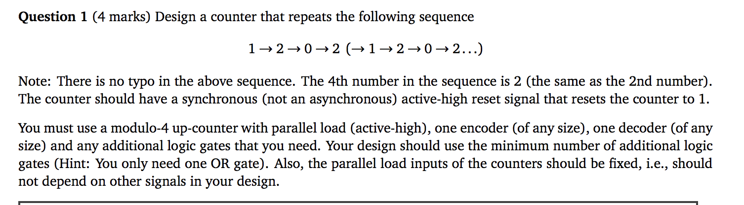 Solved Question 1 (4 marks) Design a counter that repeats | Chegg.com