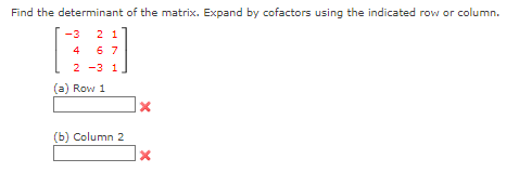 Solved Find the determinant of the matrix. Expand by | Chegg.com