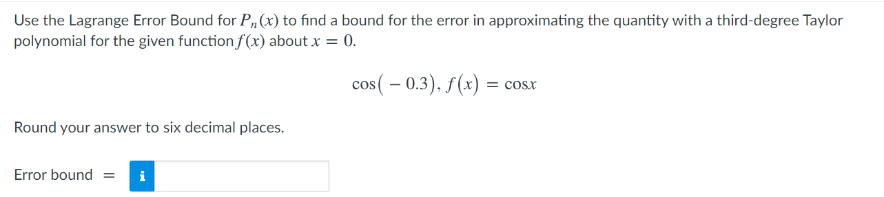 Solved Use the Lagrange Error Bound for Pn(x) to find a | Chegg.com