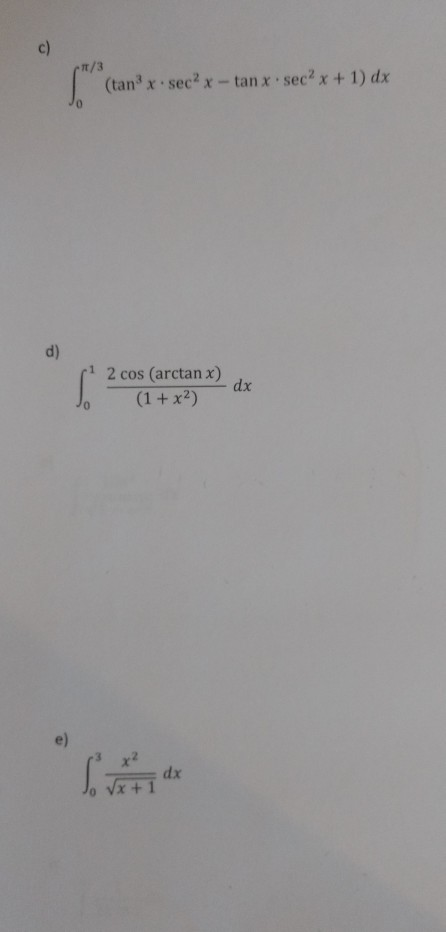 Solved (1/3 (tanxsec? x-tan x sec? x + 1) dx 2 cos (arctan | Chegg.com