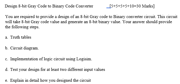 Solved Design 8-bit Gray Code to Binary Code Converter | Chegg.com