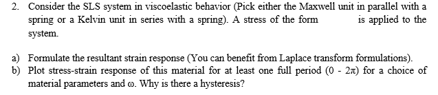 Solved 2. Consider the SLS system in viscoelastic behavior | Chegg.com