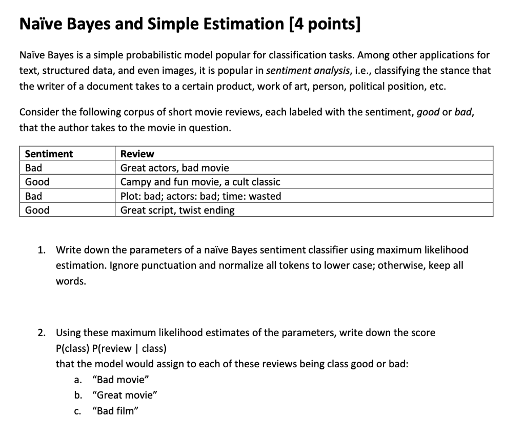 Solved Naïve Bayes and Simple Estimation [4 points] Naïve | Chegg.com
