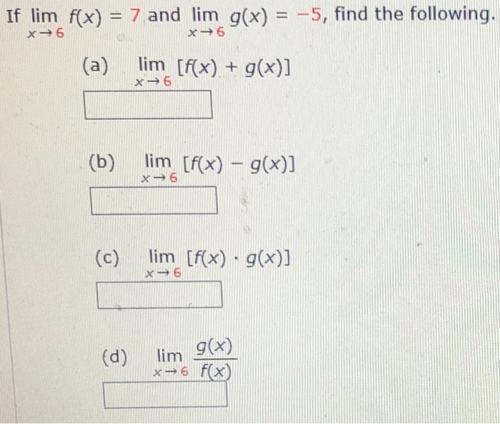 Solved If lim fx) 7 and lim g(x)-5, find the following. x 6 | Chegg.com