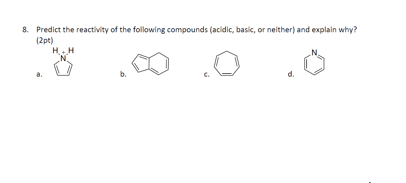 Solved 8. Predict the reactivity of the following compounds | Chegg.com