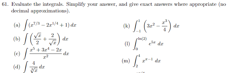 Solved Evaluate the integrals. Simplify your answer, and | Chegg.com
