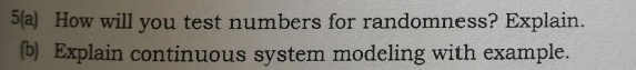 Solved 5(a) How will you test numbers for randomness? | Chegg.com