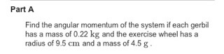 Solved Problem 11.50 Two gerbils run in place with a linear | Chegg.com