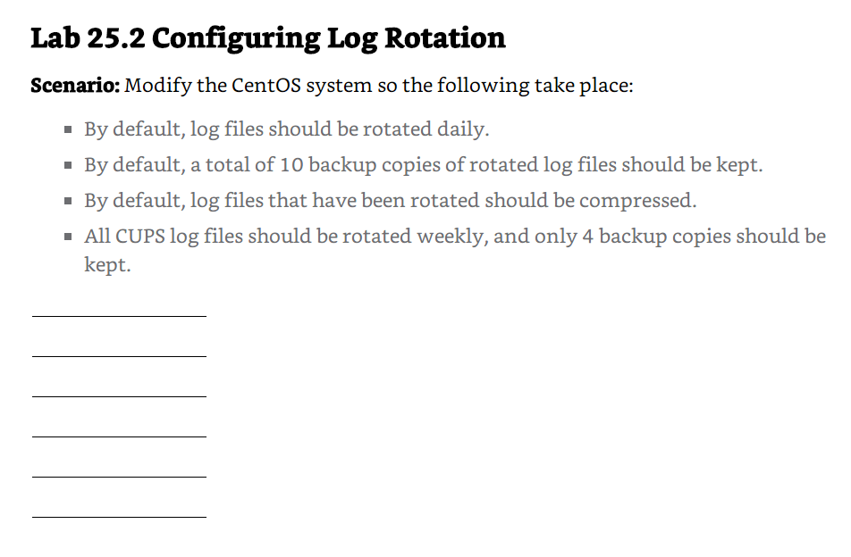 Lab 25.2 Configuring Log Rotation Scenario: Modify | Chegg.com