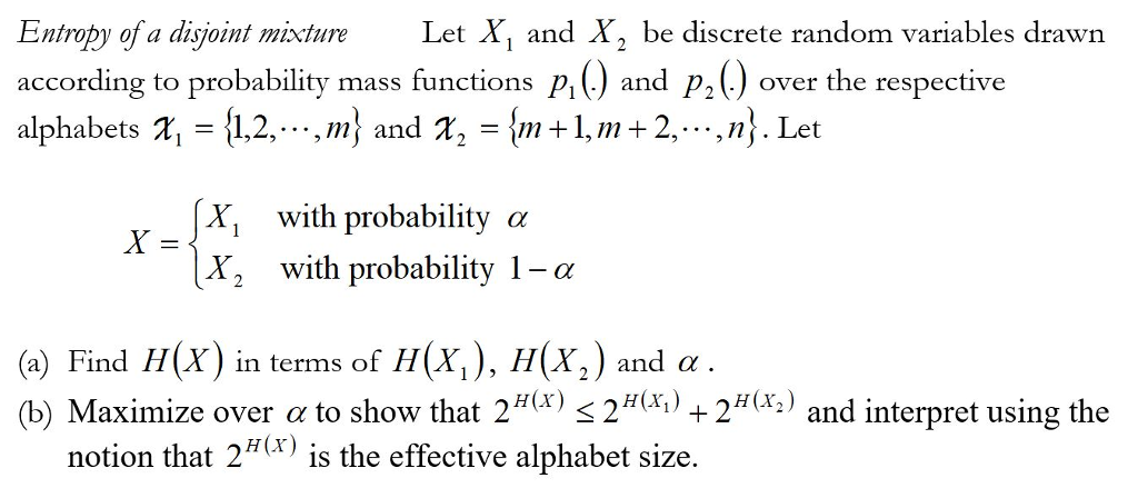 Solved Entropy of a disjoint mixture Let X, and X2 be | Chegg.com