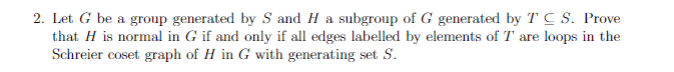 Solved 2. Let G be a group generated by S and H a subgroup | Chegg.com