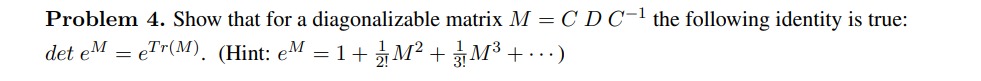 Solved Problem 4. Show that for a diagonalizable matrix | Chegg.com