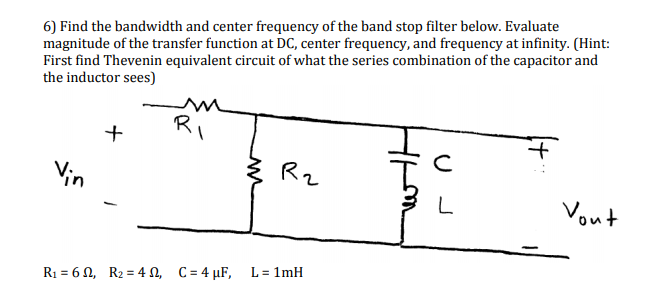 Solved 6) Find the bandwidth and center frequency of the | Chegg.com