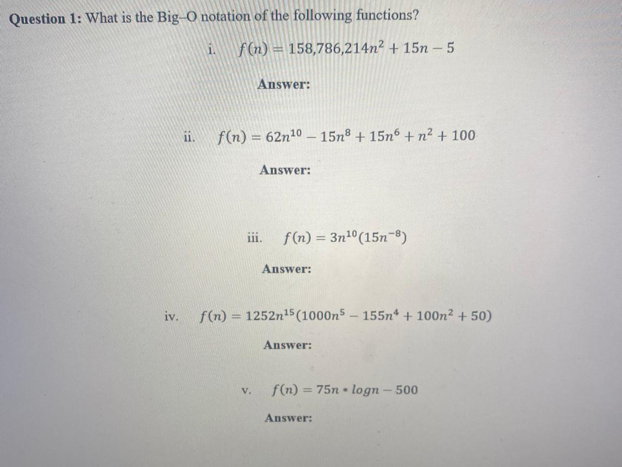 Solved Question 1: What is the Big-O notation of the | Chegg.com