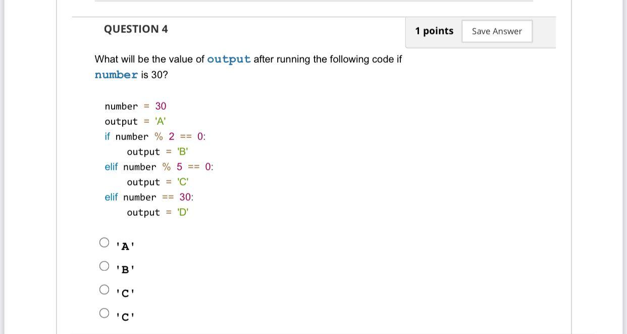 Solved QUESTION 4 1 points What will be the value of output | Chegg.com