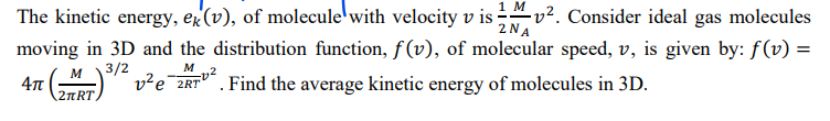 Solved The kinetic energy, ek(v), of molecule with velocity | Chegg.com
