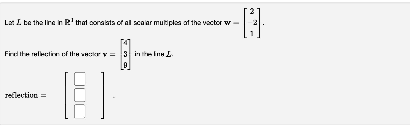 Solved Let L be the line in R3 that consists of all scalar | Chegg.com
