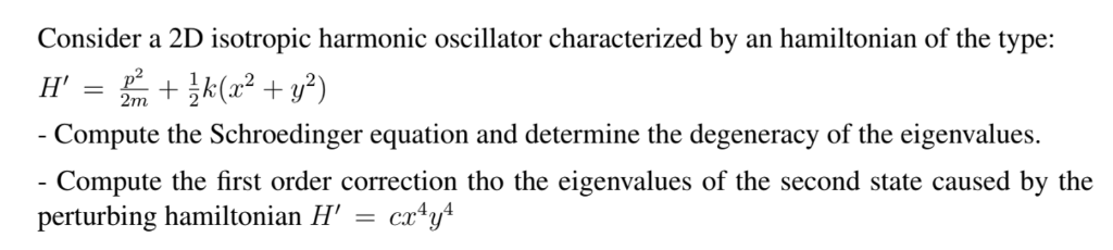 Solved Consider a 2D isotropic harmonic oscillator | Chegg.com